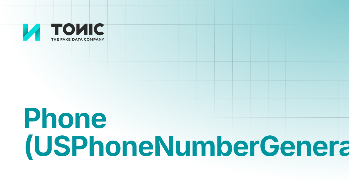 Phone (USPhoneNumberGenerator) | Tonic Structural