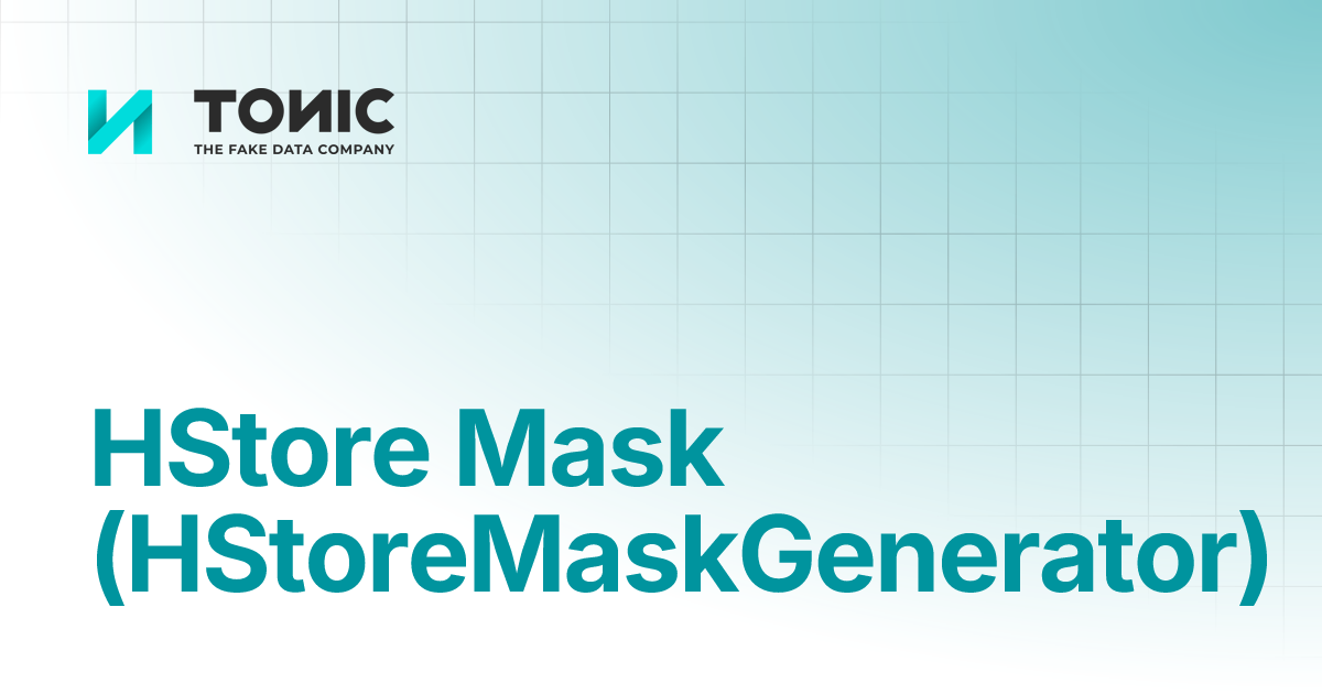 HStore Mask (HStoreMaskGenerator) | Tonic Structural