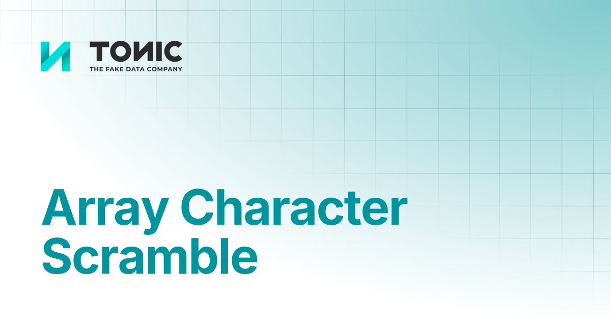 Array Character Scramble Tonic Structural Tonicai Documentation 7727