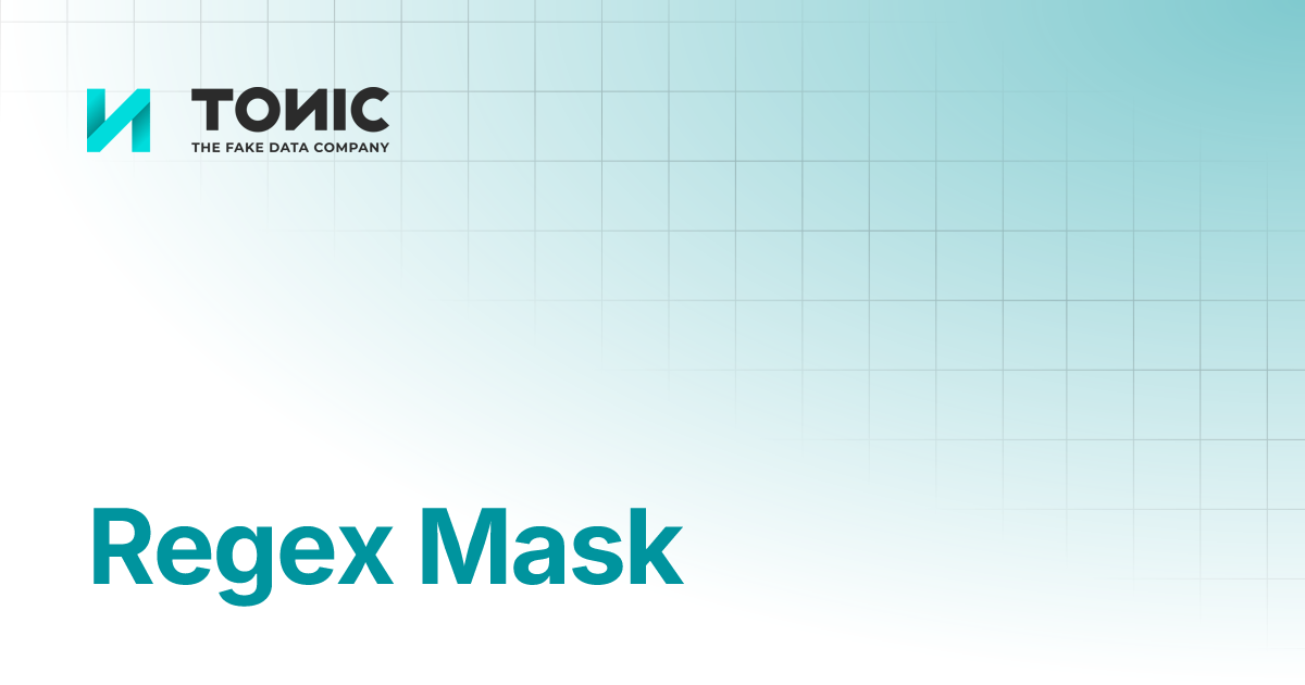Regex Mask | Tonic Structural | Tonic.ai documentation