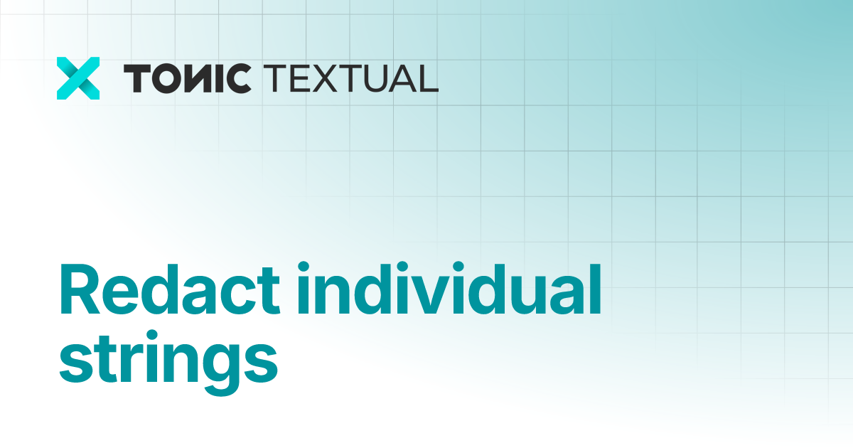Redact individual strings | Tonic Textual