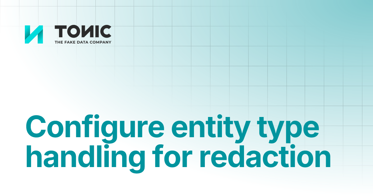 Configure entity type handling for redaction | Tonic Textual