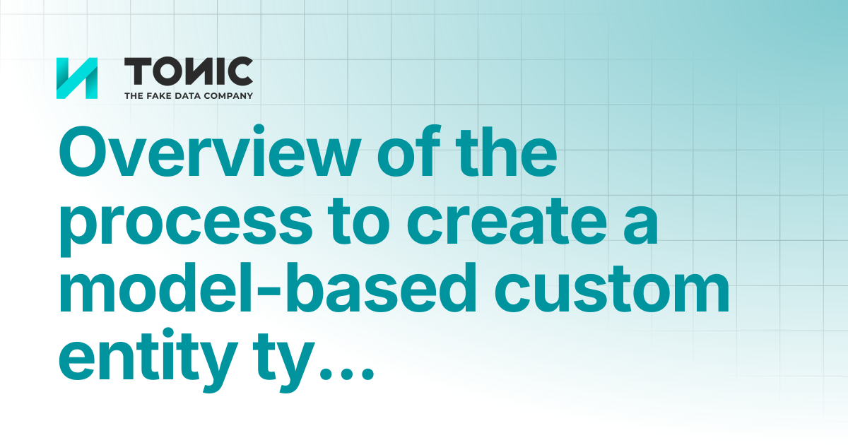 Overview of the process to create a model-based custom entity type ...